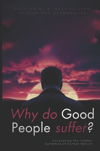 Why do good people suffer? by Dan Desmarques | Waterstones