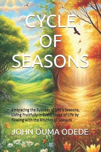 Cycle of Seasons by John Ouma Odede | Waterstones