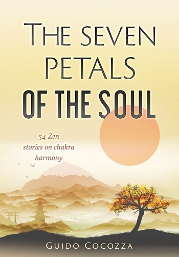 The seven petals of the soul by Guido Cocozza | Waterstones