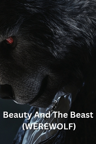 Beauty And The Beast (WEREWOLF) by Celestine Hargrave | Waterstones