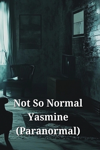 Not So Normal Yasmine (Paranormal) by Edith Wyndhaven | Waterstones