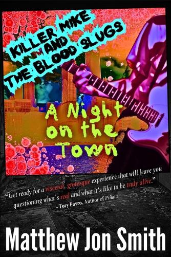 Killer Mike and the Blood Slugs - A Night on the Town by Matthew Jon ...