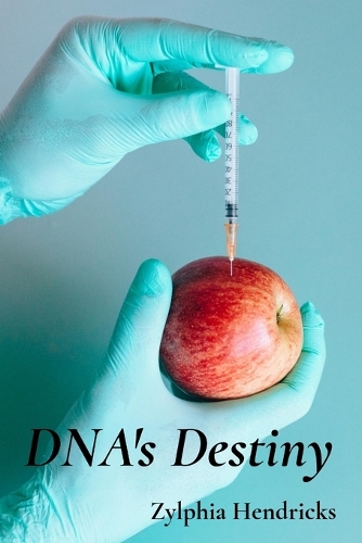 DNA's Destiny by Zylphia Hendricks | Waterstones
