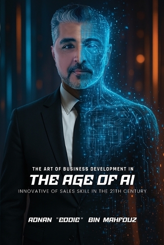 The Art of Business Development in the Age of AI by Adnan Bin-Mahfouz ...