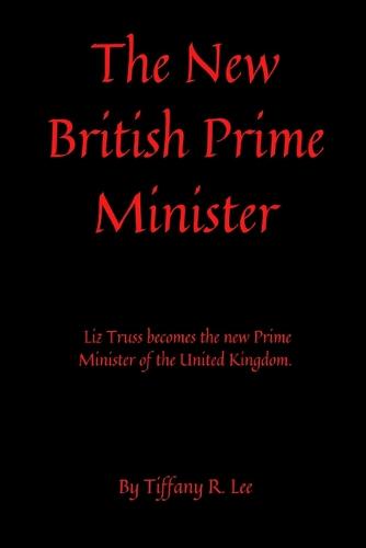 The New Prime Minister Of Britain by Tiffany Lee | Waterstones
