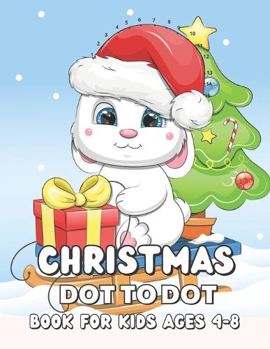 Christmas Dot to Dot Book for Kids ages 4-8 by Claudi Caylei | Waterstones