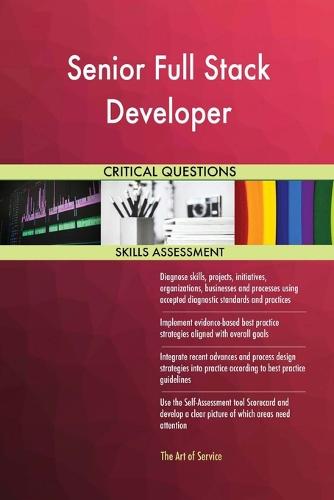 Senior Full Stack Developer Critical Questions Skills Assessment by Gerardus Blokdyk | Waterstones