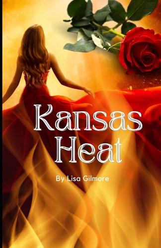 Kansas Heat by Lisa Gilmore | Waterstones