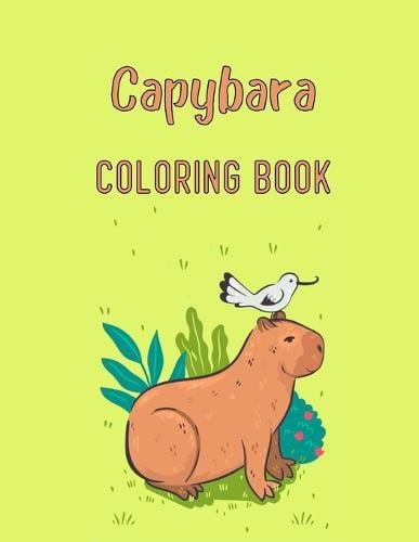 Capybara Coloring Book by Ip Pub | Waterstones