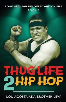 Thug Life 2 Hip Hop by Lou Acosta | Waterstones