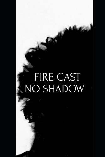 Fire Cast No Shadow by Dan Zayas | Waterstones