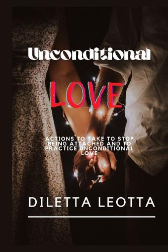 Unconditional love by Diletta Loetta | Waterstones