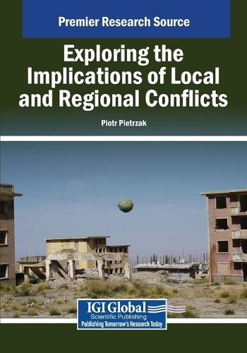 Exploring the Implications of Local and Regional Conflicts by Piotr ...