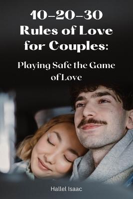 10-20-30 Rules of Love for Couples by Hallel Isaac | Waterstones