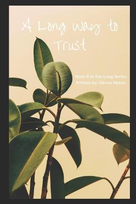 A Long Way to Trust by Adrienne M Bates, Devon Matau | Waterstones