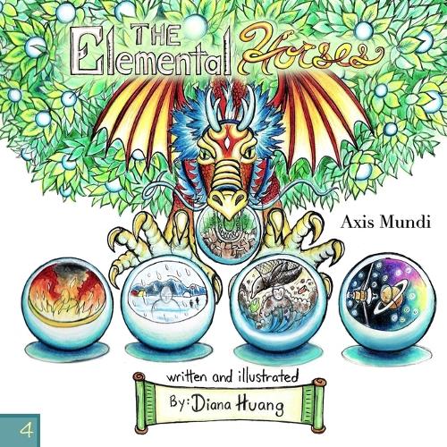 The Elemental Horses - Axis Mundi by Diana Huang | Waterstones