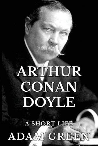 Arthur Conan Doyle by Adam Green | Waterstones
