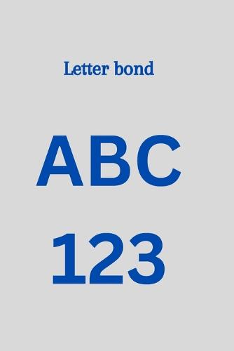 Letter bond both letters and numbers by Maryann Obi | Waterstones