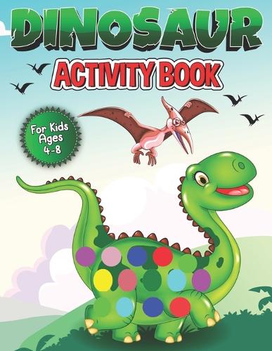 dinosaur activity book for kids ages 4-8 by Oussama Zinaoui | Waterstones