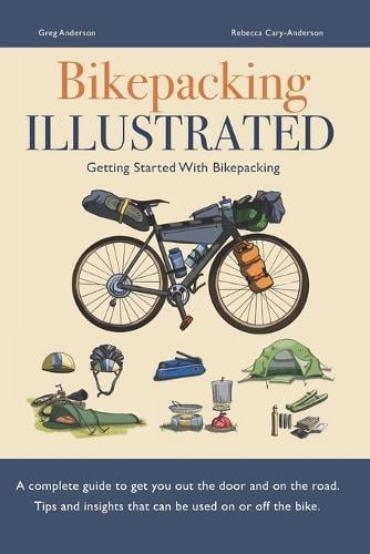 Bikepacking Illustrated - Getting started with bikepacking by Rebecca ...