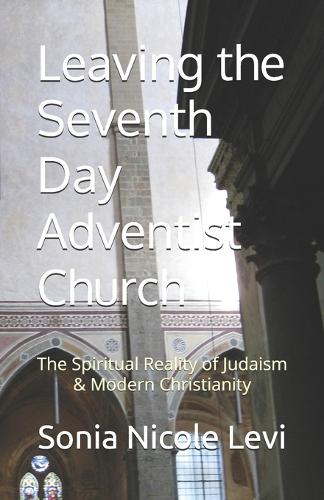 Leaving the Seventh Day Adventist Church by Latasha Marie Smith, Sonia ...