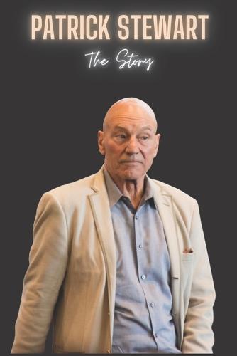 Patrick Stewart by Patrick S | Waterstones