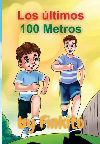 Los últimos 100 metros by Finkito | Waterstones
