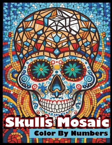 Skulls Mosaic Color By Numbers by Tidu Draw | Waterstones