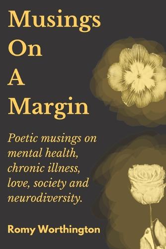Musings On A Margin Poems On Mental Health, Chronic Illness, Love ...