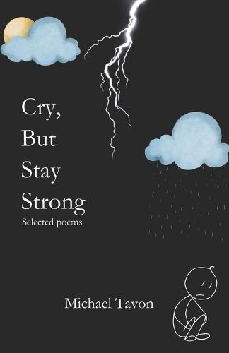 Cry, But Stay Strong by Michael Tavon | Waterstones