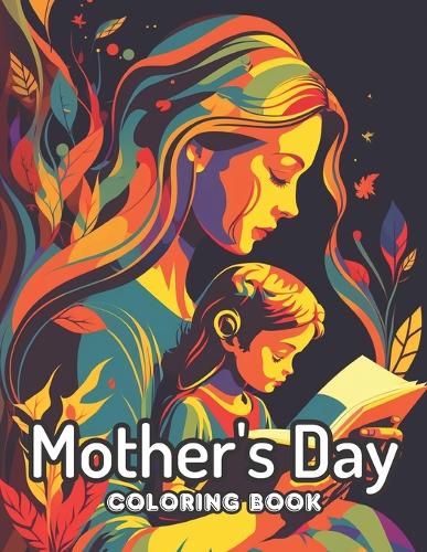 Mother's Day Coloring Book by Art House | Waterstones