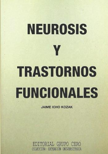 Neurosis y Trastornos Funcionales by Jaime Icho Kozak | Waterstones