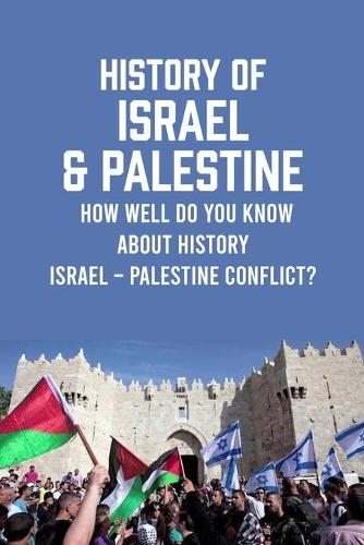 History of Israel & Palestine by Brown Trenton | Waterstones