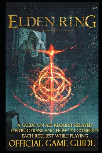 Elden Ring Complete Guide & Walkthrough by Herdis Kruse Dalsgaard Mork ...