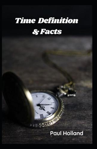 Time Definition & Facts by Paul Holland | Waterstones