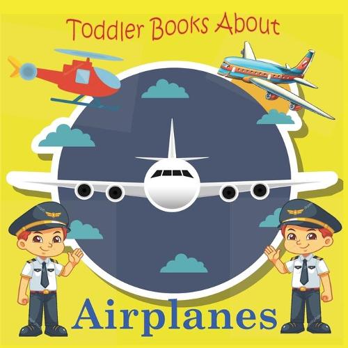 Toddler Books About Planes by Busy Hands Books | Waterstones