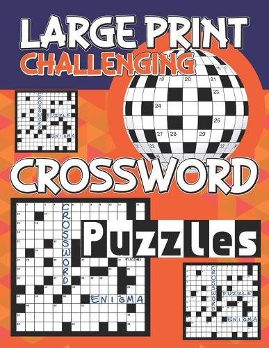 Large Print Challenging Crossword Puzzles by Okjs Press Publication ...