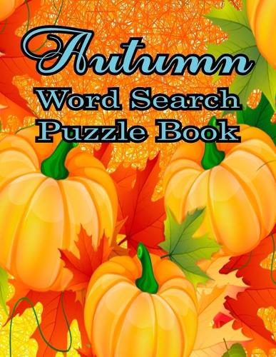 Autumn Word Search Large Print Puzzle Book by Tidy Galley | Waterstones