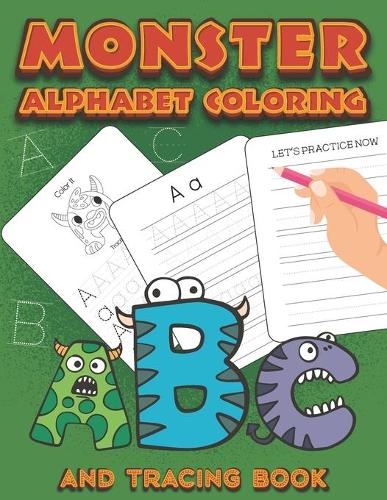 Monster Alphabet Coloring And Tracing Book by Zelpis Publishing ...