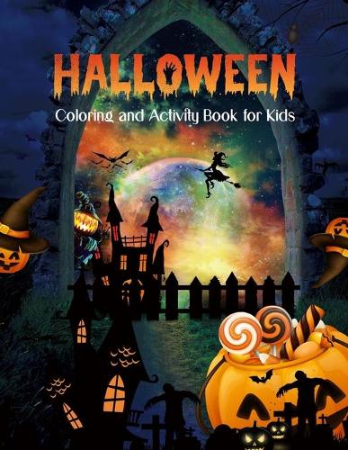 Halloween Activity and Coloring Book for Kids Ages 4-8 by Ayaan Craft ...