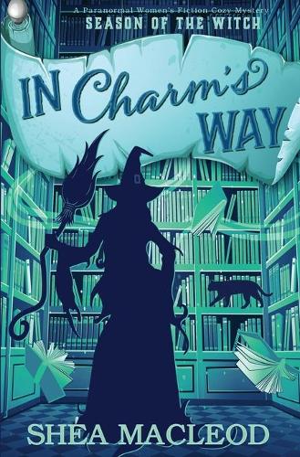 In Charm's Way by Shéa MacLeod | Waterstones