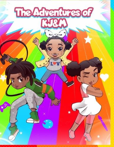 The adventures of KJ&M by Kenneth Jaylen Thomas, Jade Olivia Hall ...