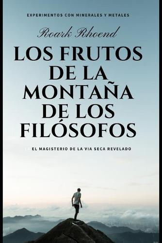 Los Frutos de la Montana de Los Filosofos by Roark Rhoend | Waterstones
