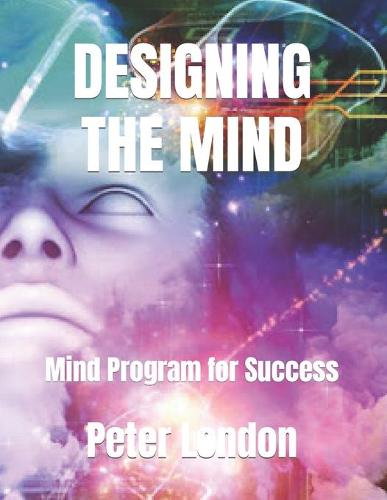 Designing the Mind by Peter London | Waterstones