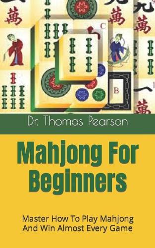 Mahjong For Beginners by Dr Thomas Pearson | Waterstones