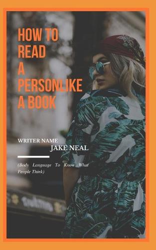 How to Read to a Person Like a Book by Jake Neal | Waterstones