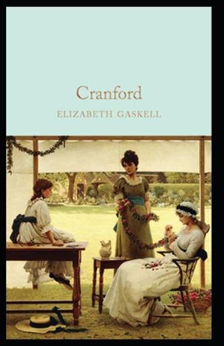 Cranford Elizabeth Cleghorn Gaskell (Classics, Literature) [Annotated ...