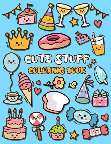 Cute Stuff Coloring Book by Nick Marshall | Waterstones