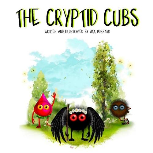 The Cryptid Cubs by VIXX Hubbard | Waterstones