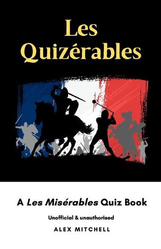 Les Quizerables by Dr Alex Mitchell | Waterstones